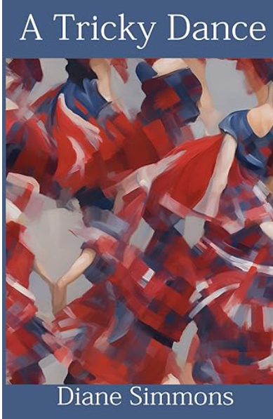 Review of A Tricky Dance, By Diane Simmons | THE BATH SHORT STORY AWARD